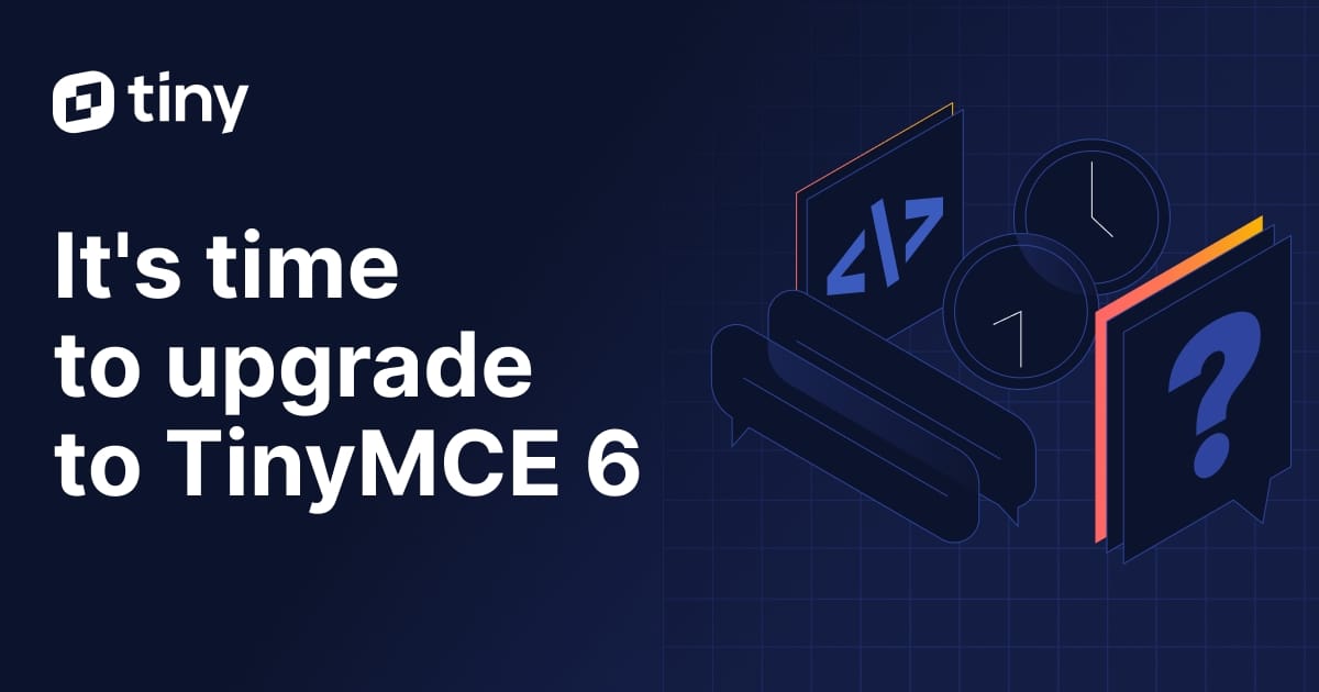 Upgrade to TinyMCE 6 | TinyMCE